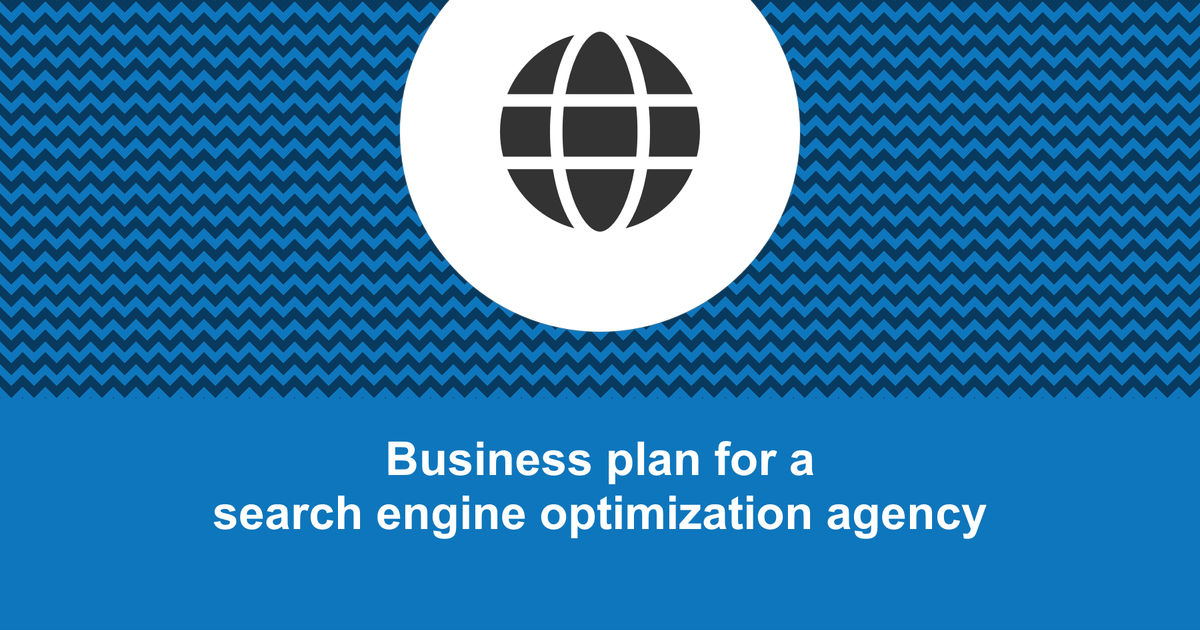 How to write a business plan for a search engine optimization agency?