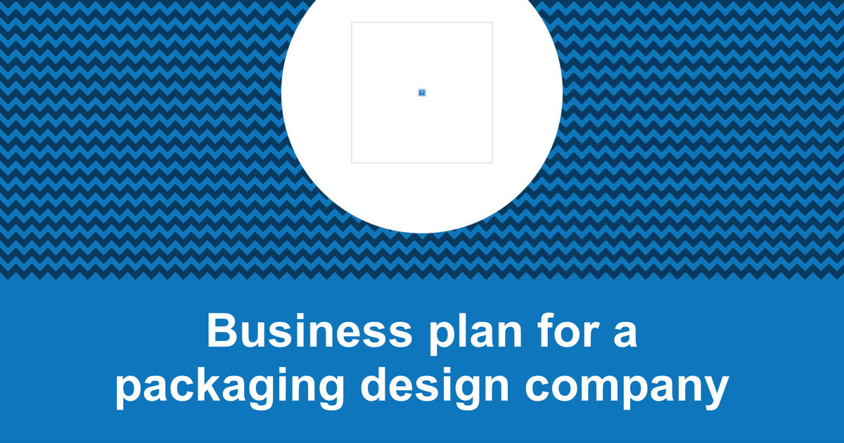 How to write a business plan for a packaging design company?