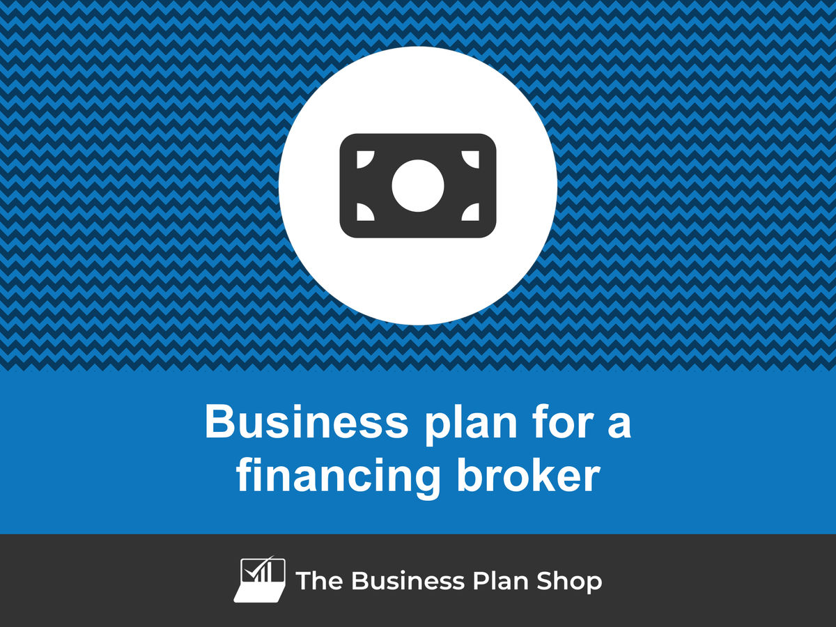 How to write a business plan for a financing broker?