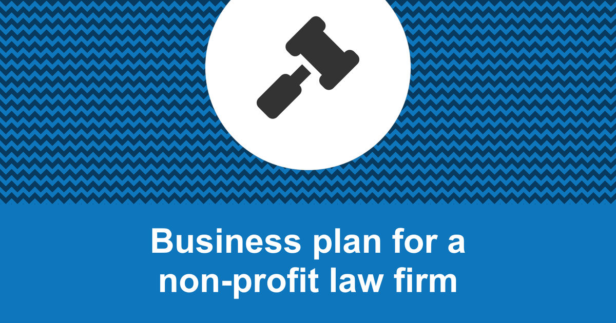 How to write a business plan for a non-profit law firm?