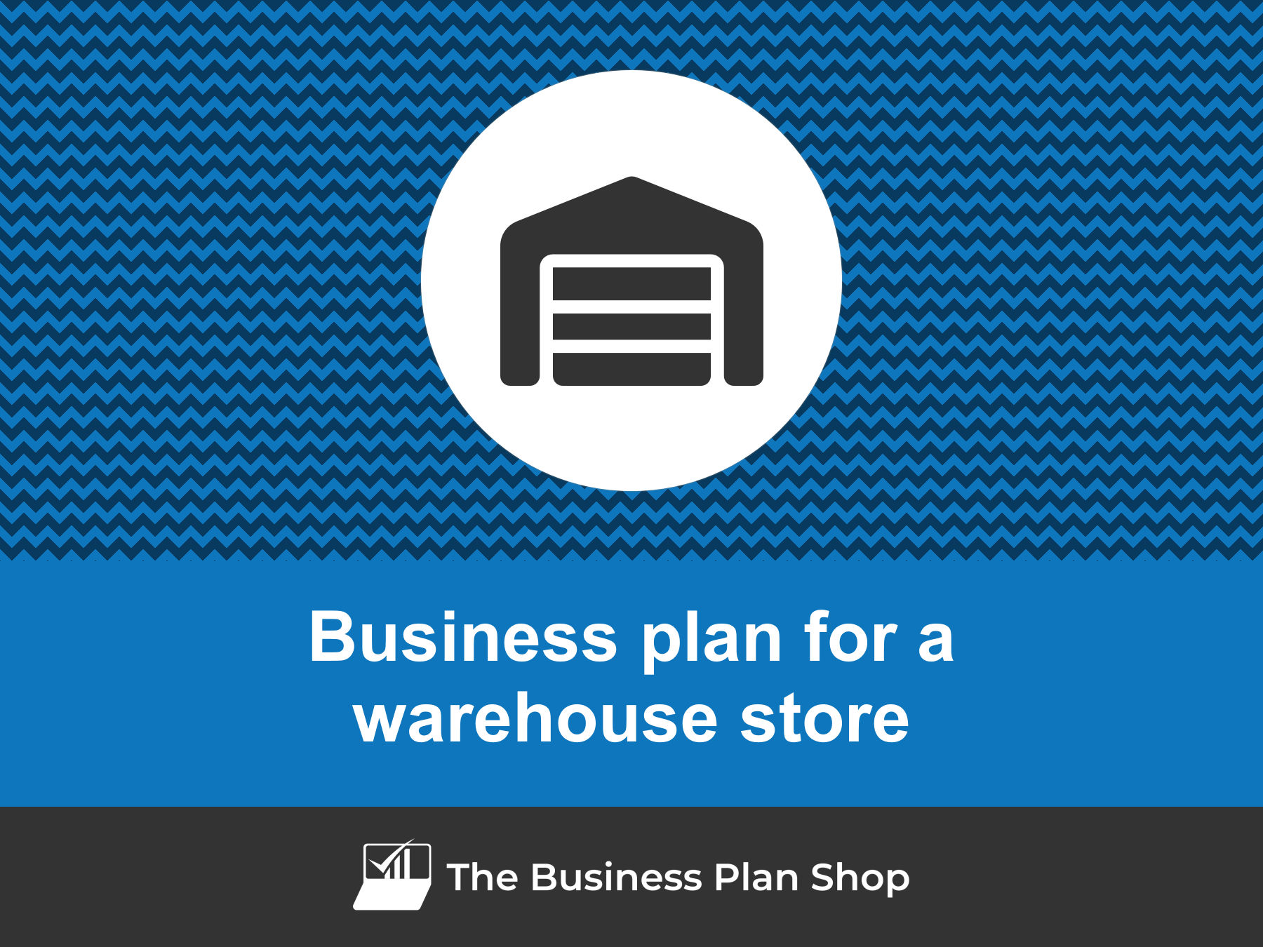 How to write a business plan for a warehouse store?