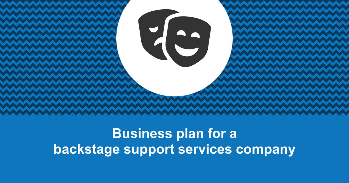How to write a business plan for a backstage support services company?