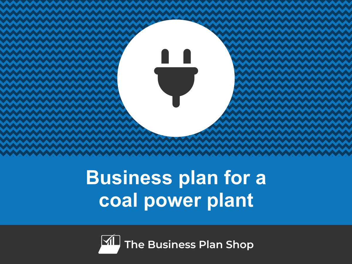 How to write a business plan for a coal power plant?