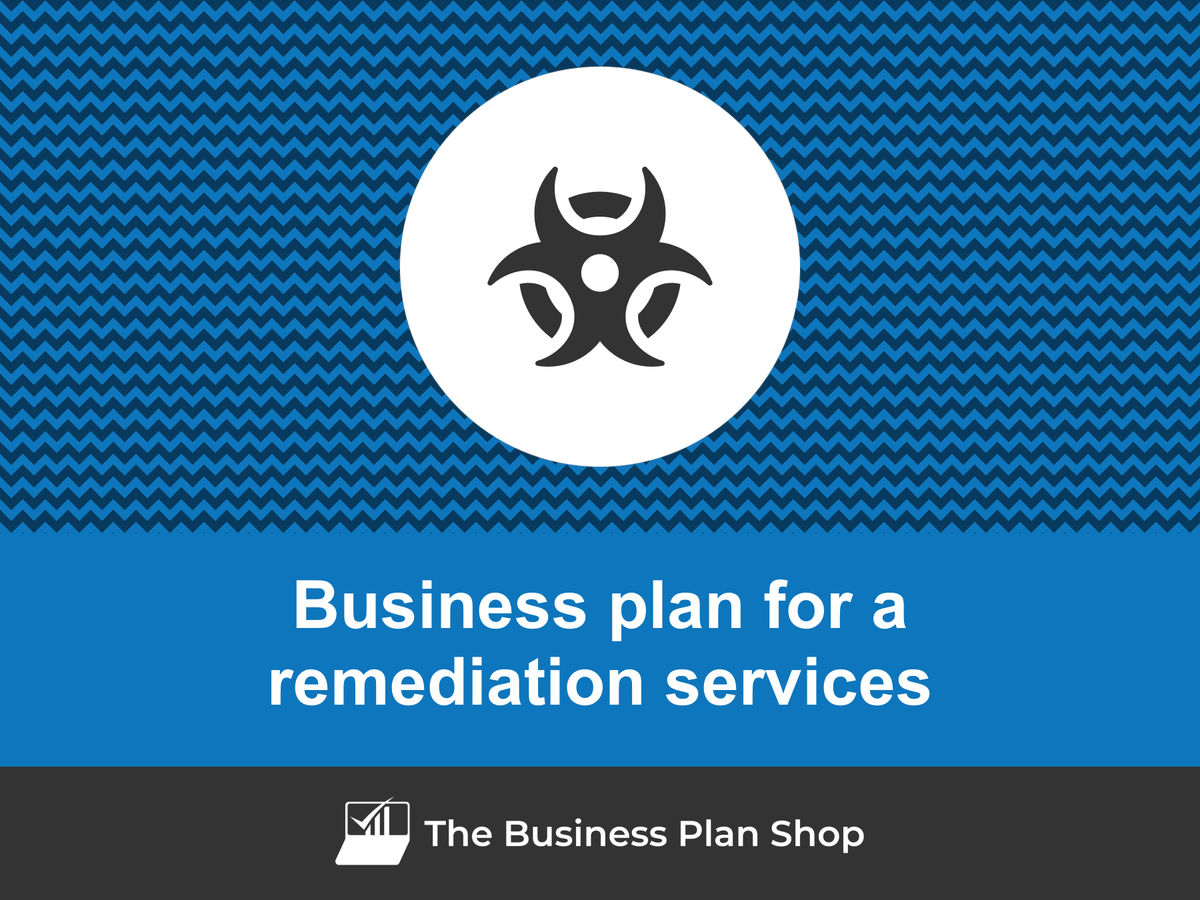 How to write a business plan for a remediation services?