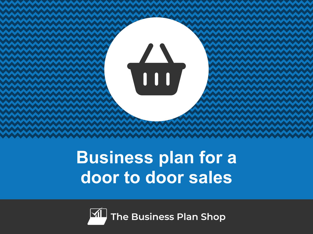How to write a business plan for a door-to-door sales company?