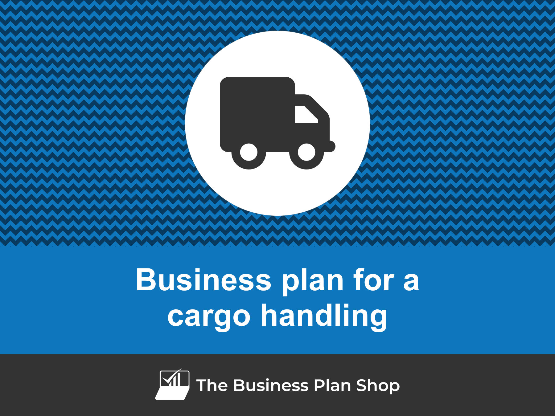How to write a business plan for a cargo handling company?