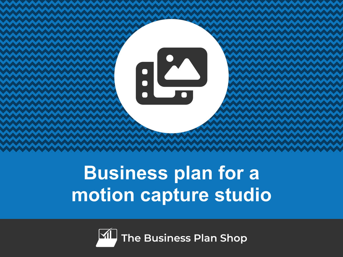How to write a business plan for a motion capture studio?