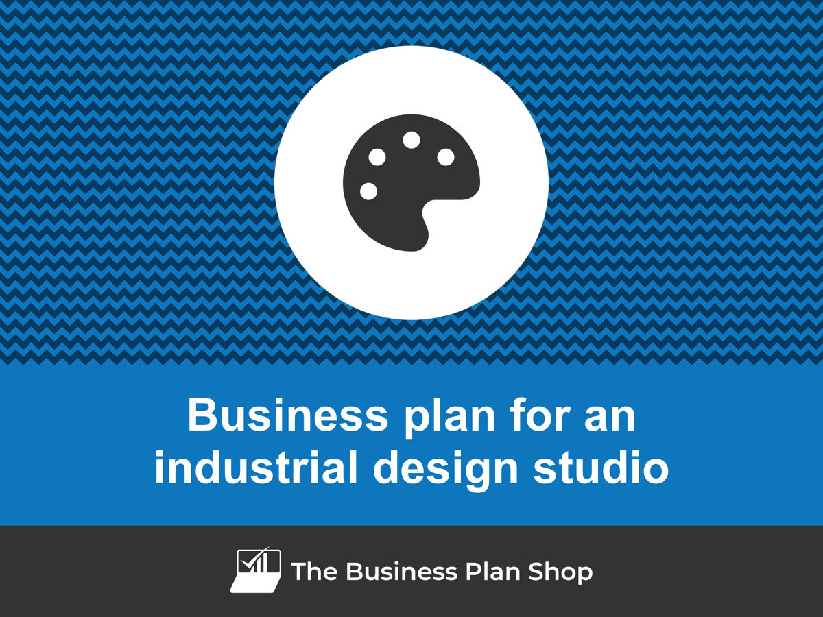 How to write a business plan for an industrial design studio?