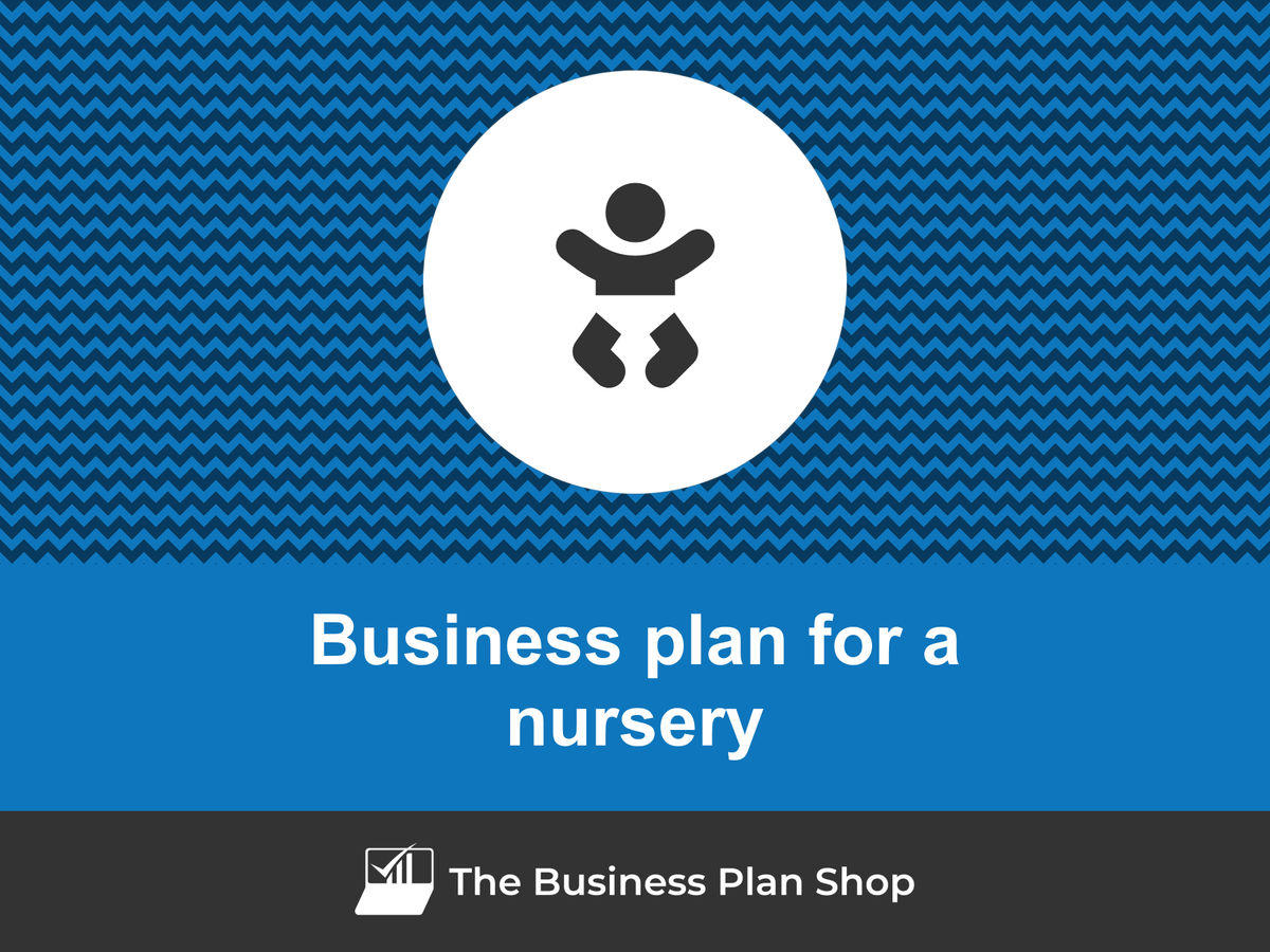 How to write a business plan for a nursery?