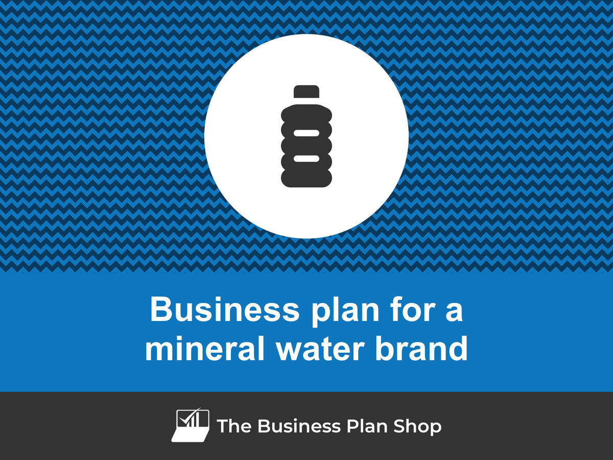 How to write a business plan for a mineral water brand?