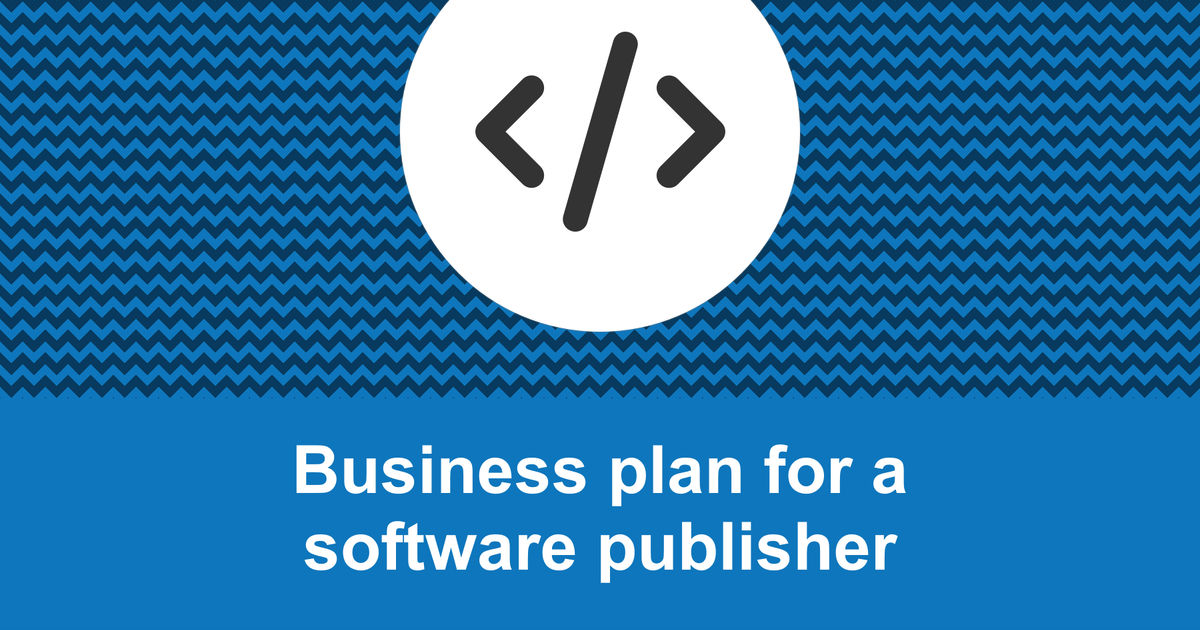 How to write a business plan for a software publisher?