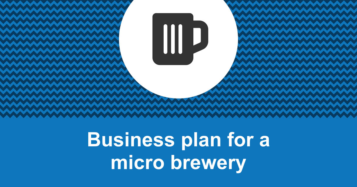 How to write a business plan for a microbrewery?