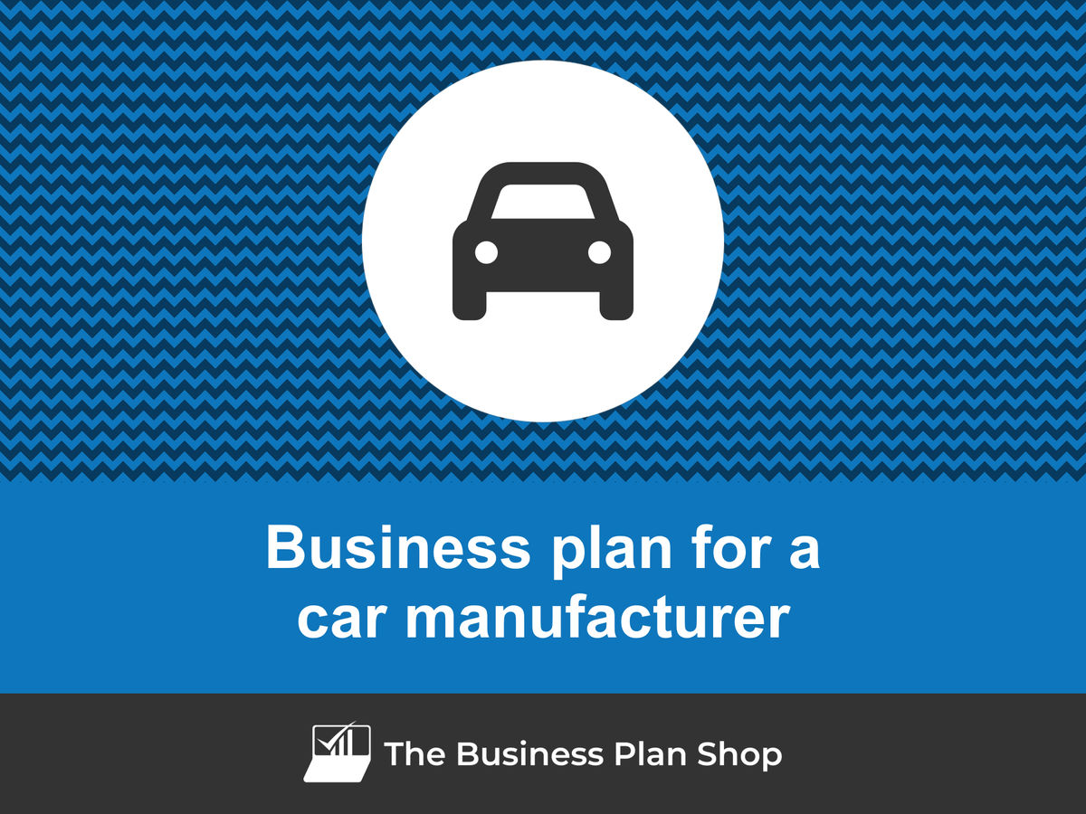 How to write a business plan for a car manufacturer?