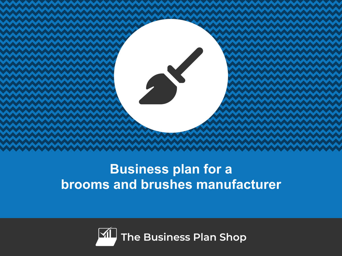 How to write a business plan for a broom and brush manufacturer?