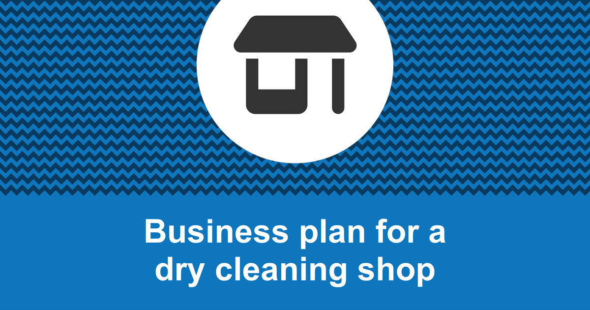 How to write a business plan for a dry cleaning shop?