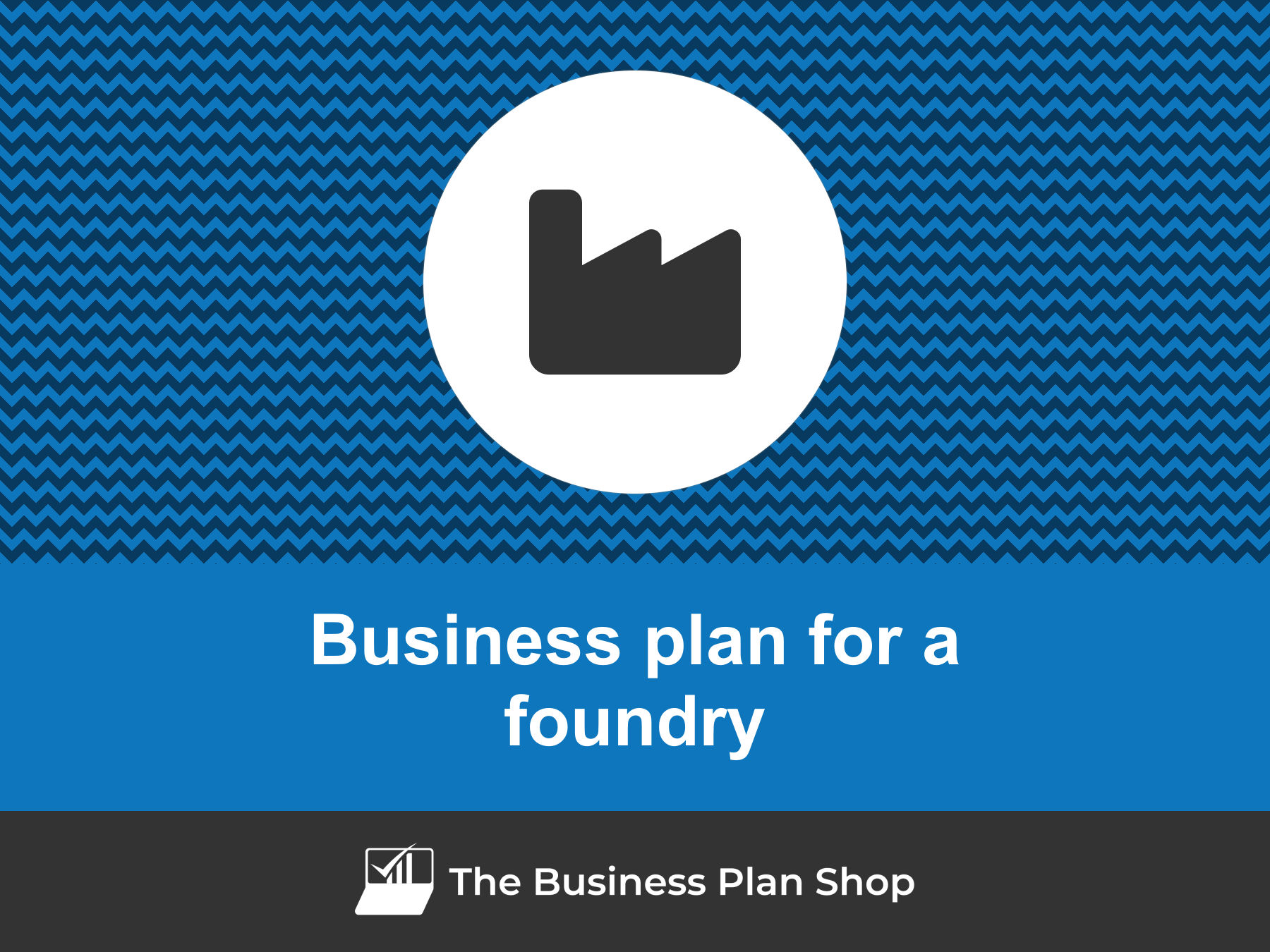 How to write a business plan for a foundry?