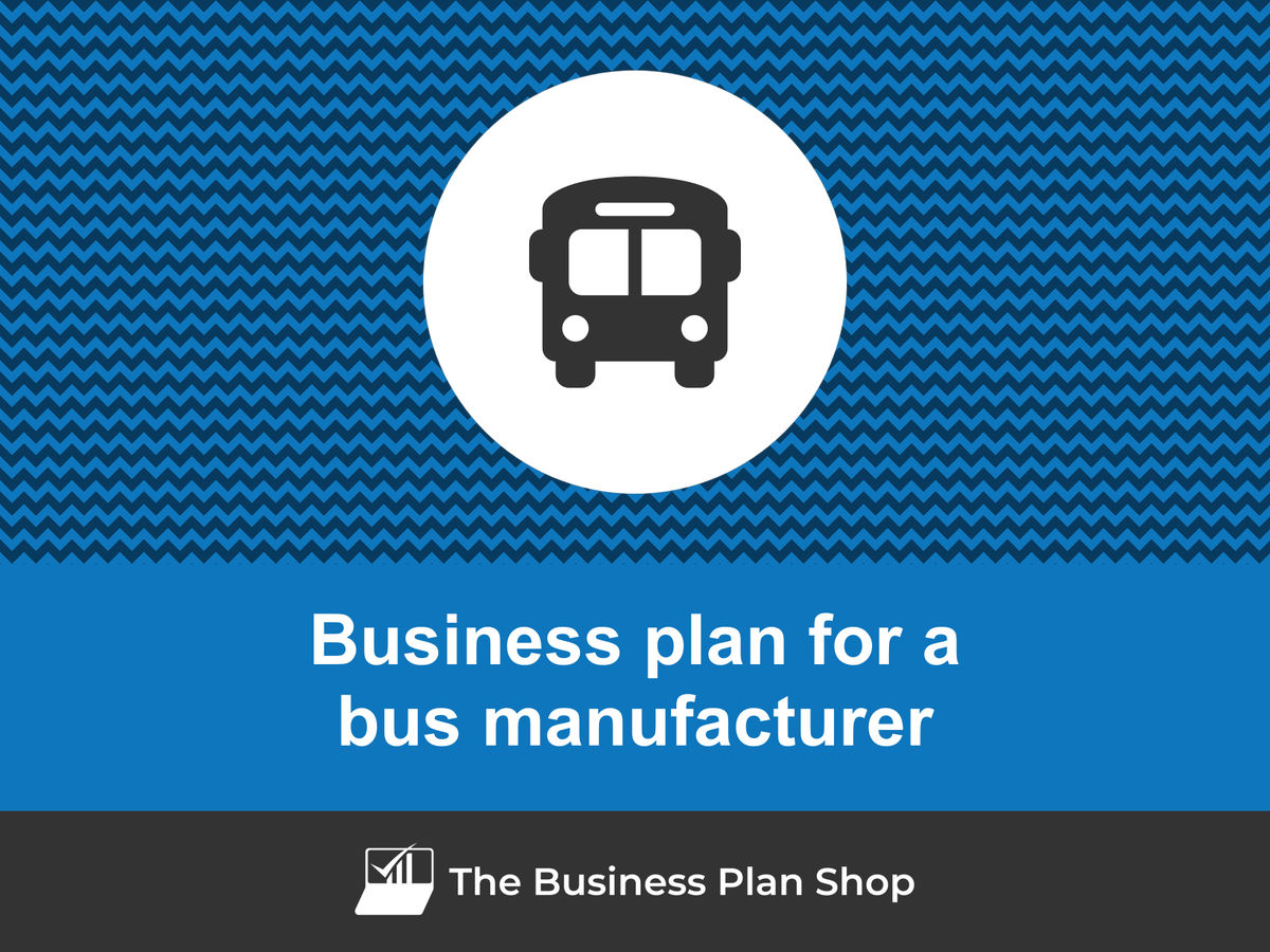 How to write a business plan for a bus manufacturer?