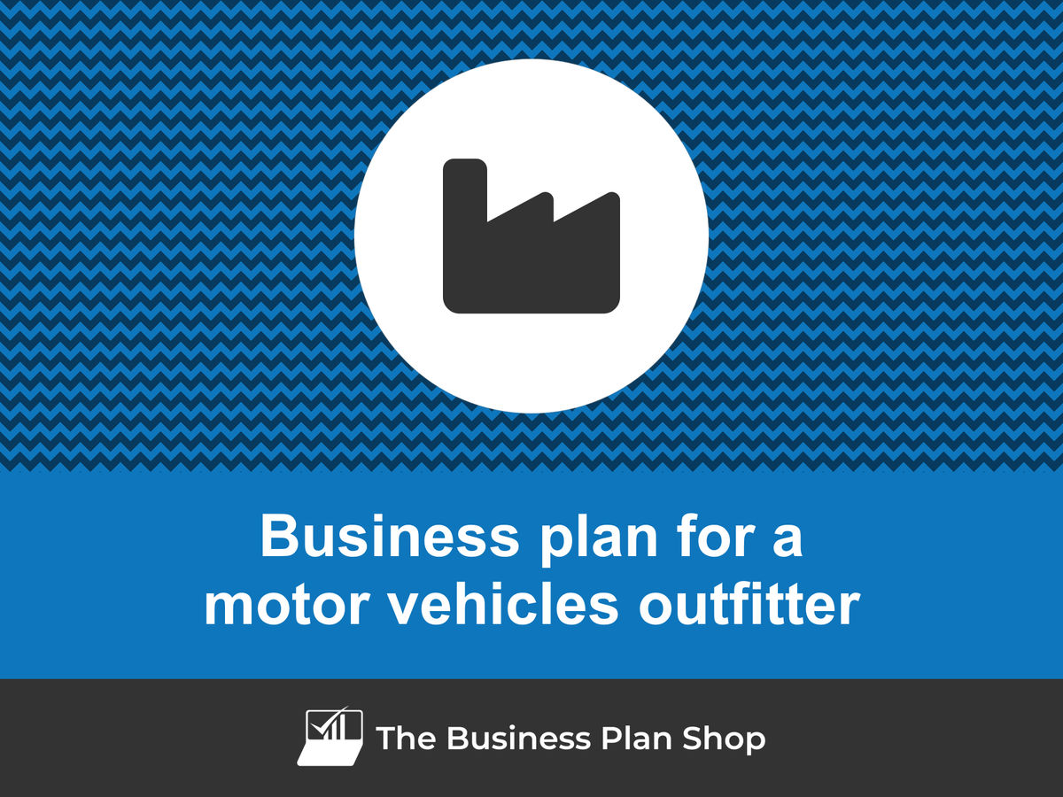 How to write a business plan for a motor vehicles outfitter?