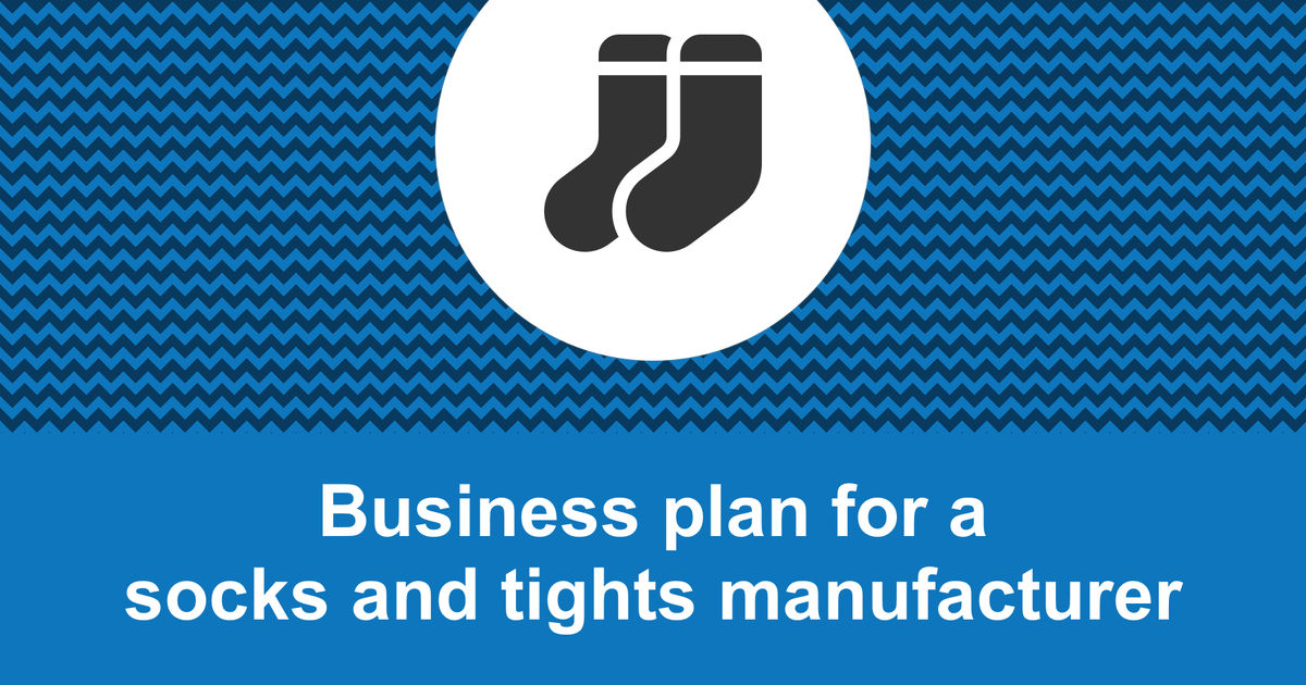 How to write a business plan for a socks and tights manufacturer?