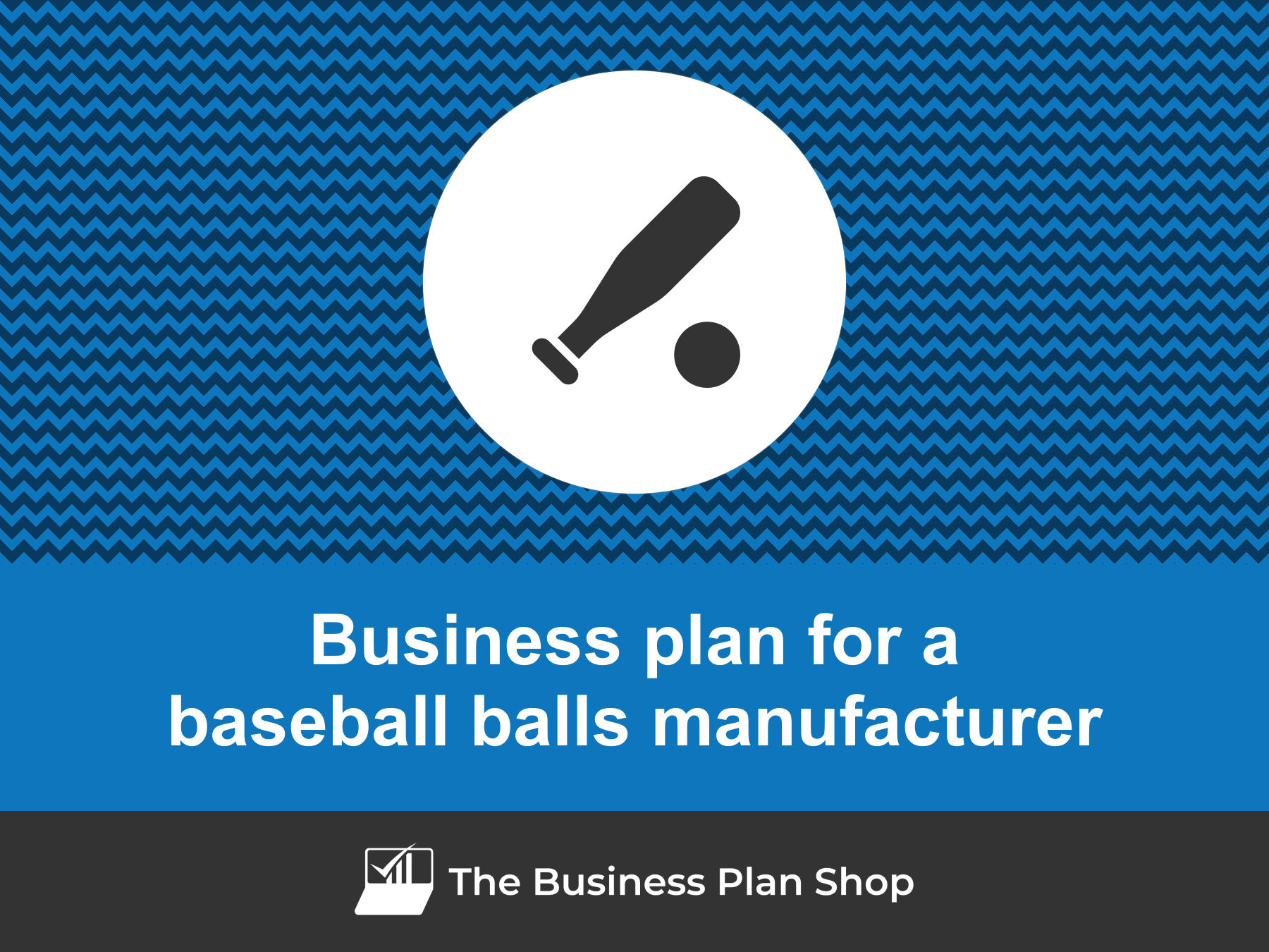 How to write a business plan for a baseball ball manufacturer?