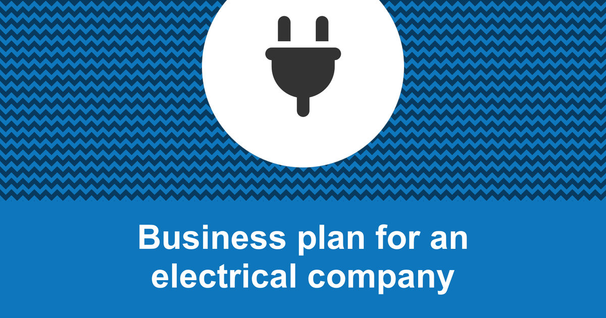 How to write a business plan for an electrical company?