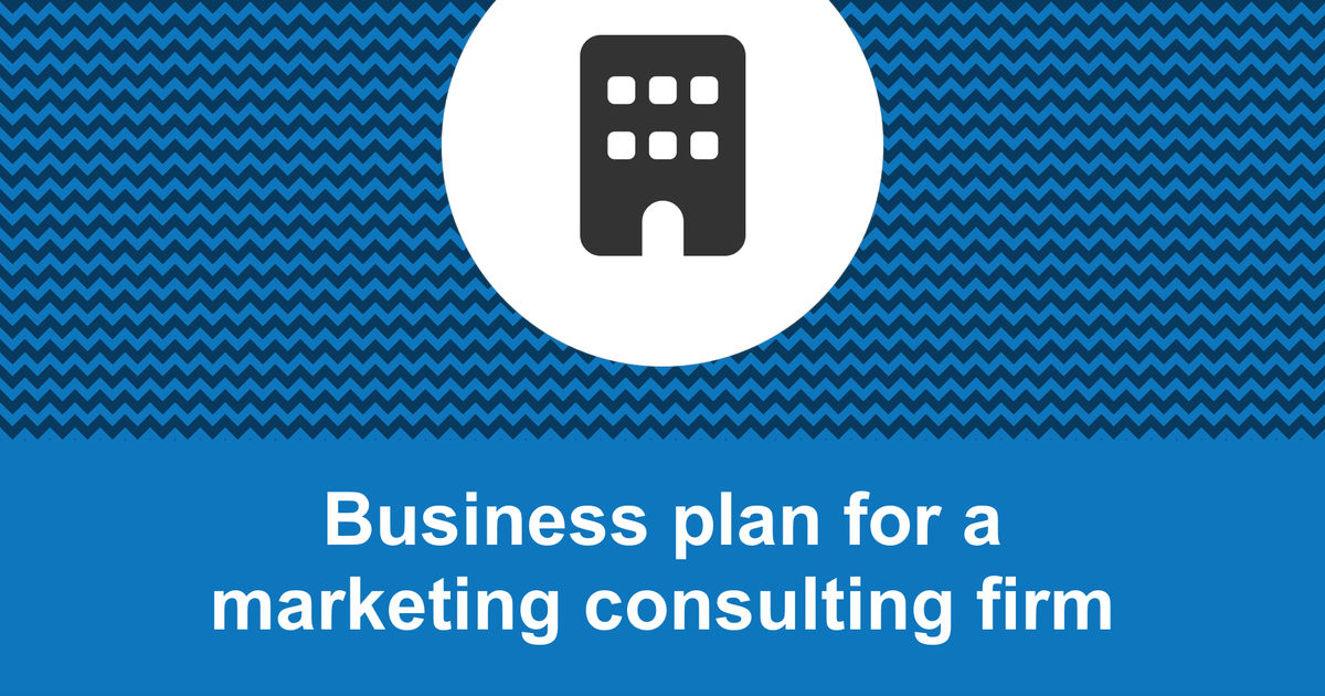 How to write a business plan for a marketing consulting firm?