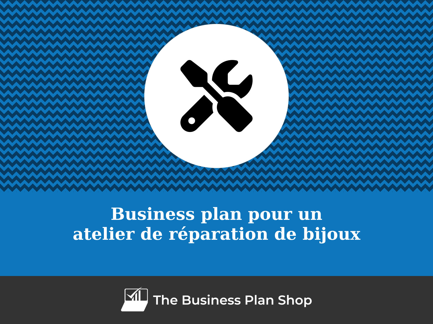 Faire le business plan d'un atelier de réparation de bijoux