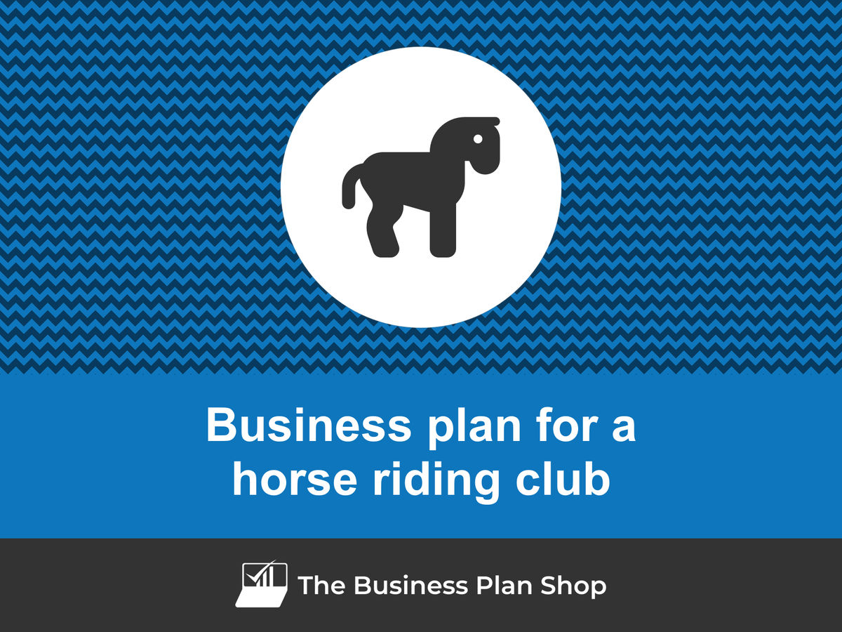 How to write a business plan for a horse riding club?