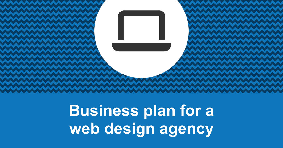 How to write a business plan for a web design agency?