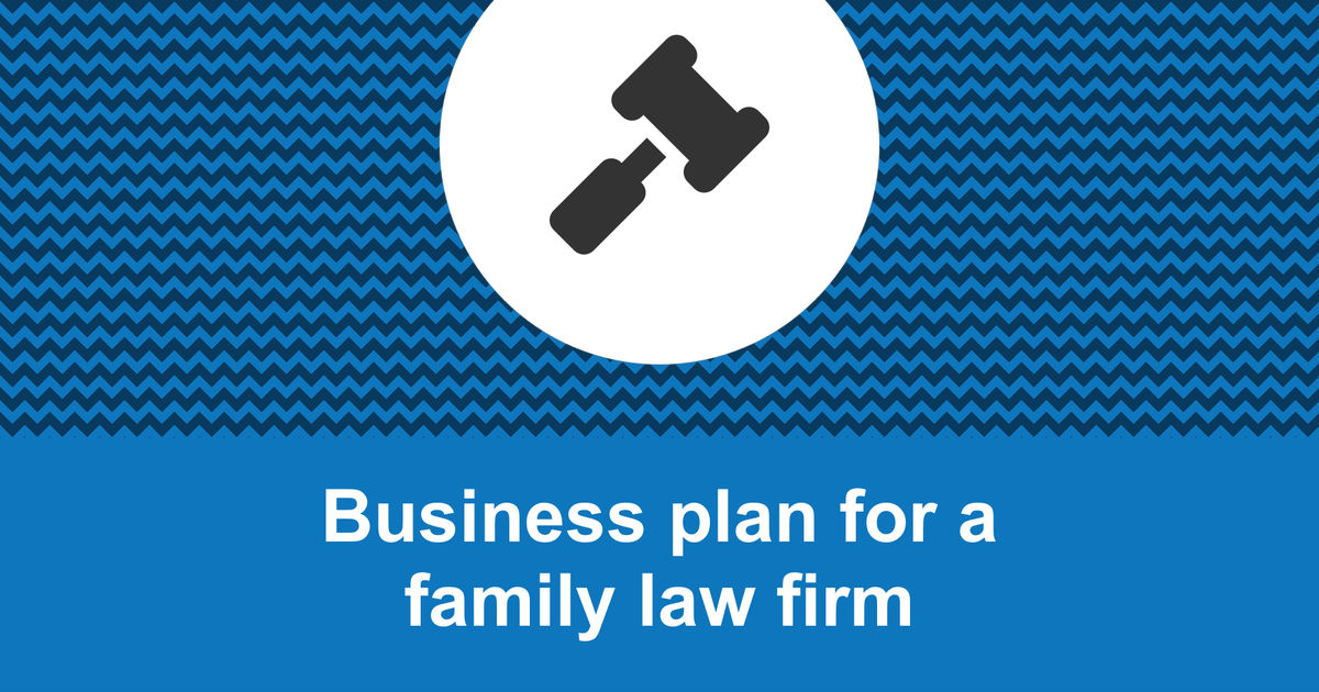 How to write a business plan for a family law firm?