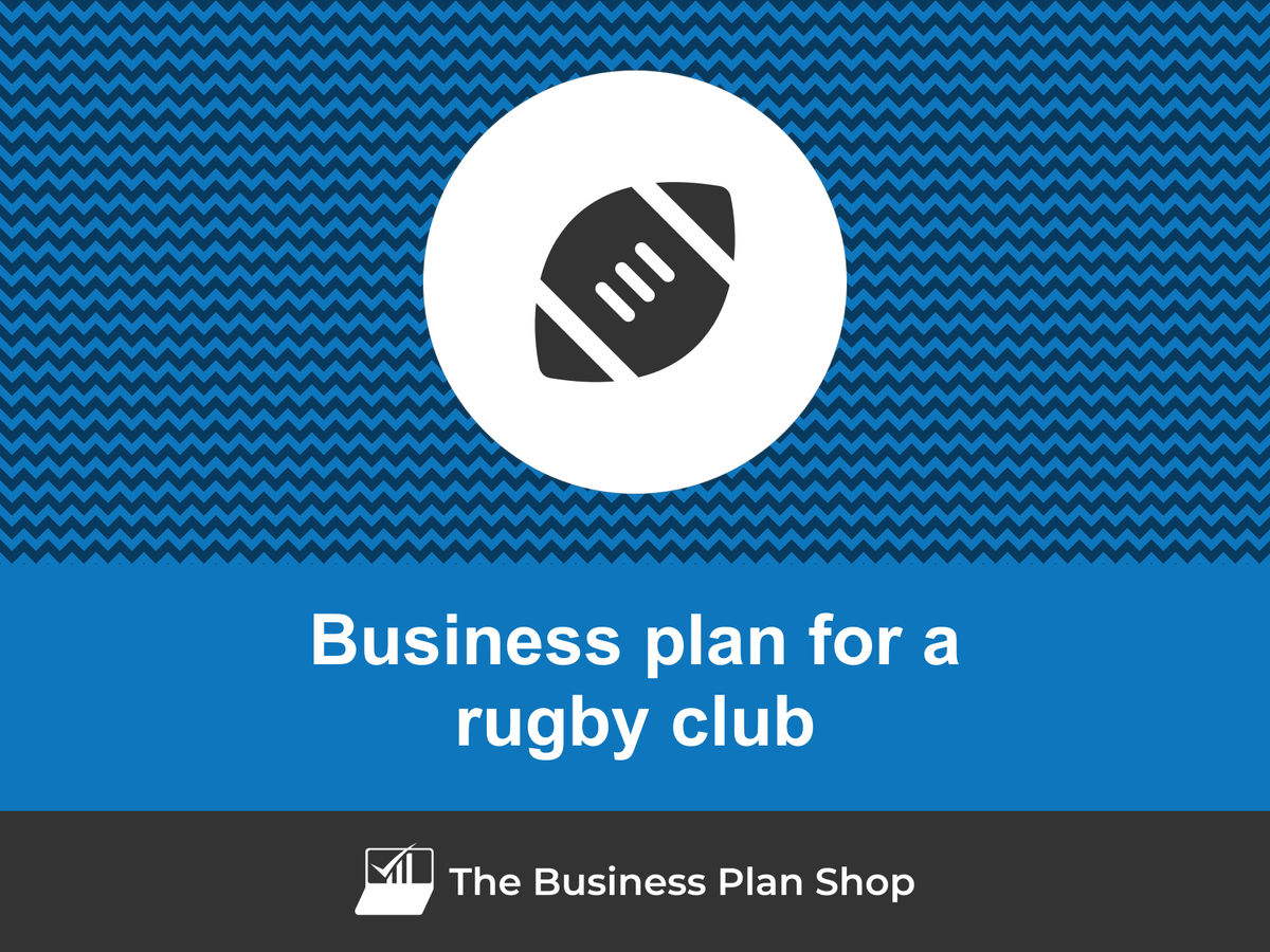 How to write a business plan for a rugby club?