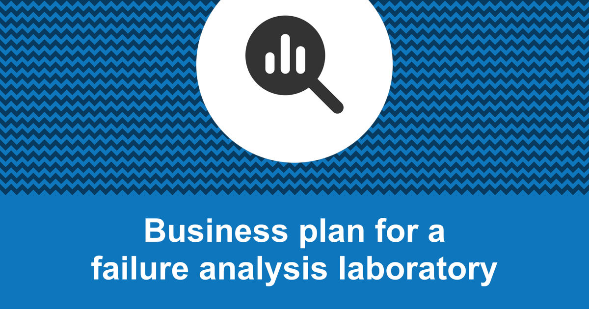 How to write a business plan for a failure analysis laboratory?