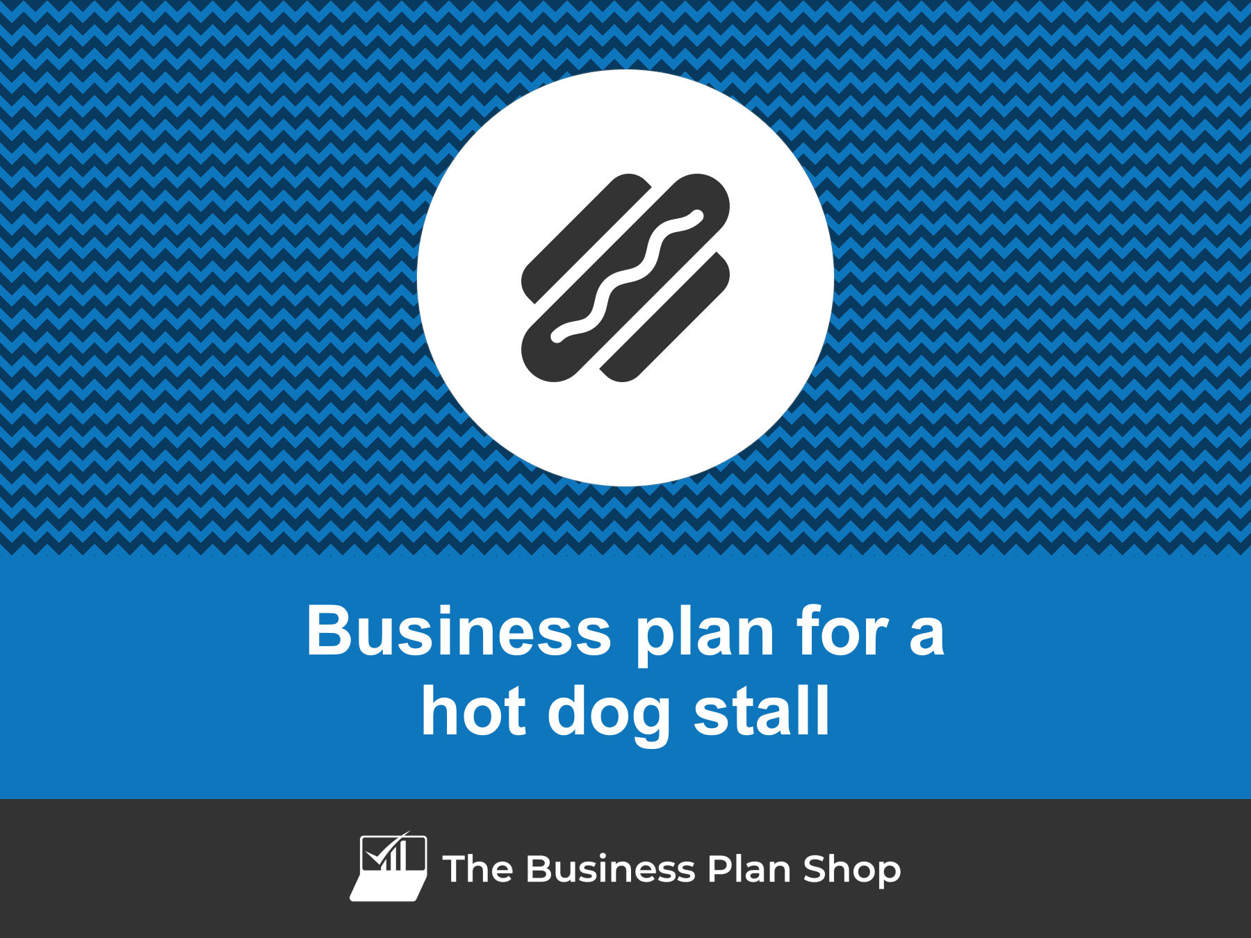 How to write a business plan for a hot dog stall?