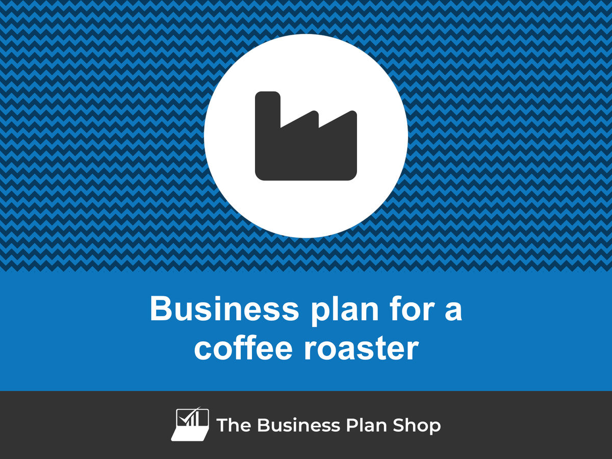 How to write a business plan for a coffee roaster?