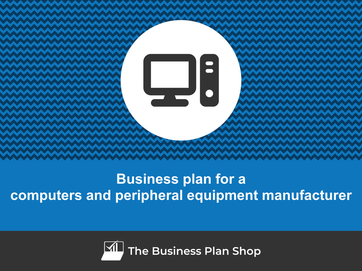 How to write a business plan for a computer accessories manufacturer?