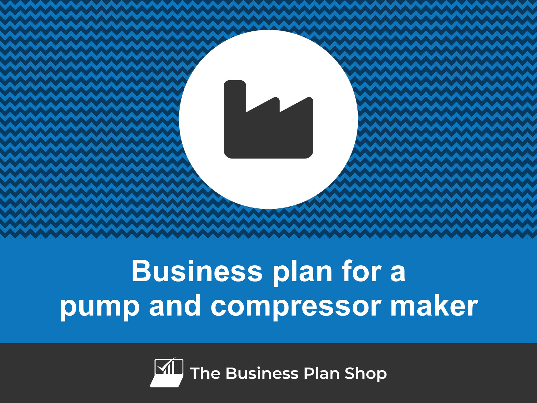 How to write a business plan for a pump and compressor maker?
