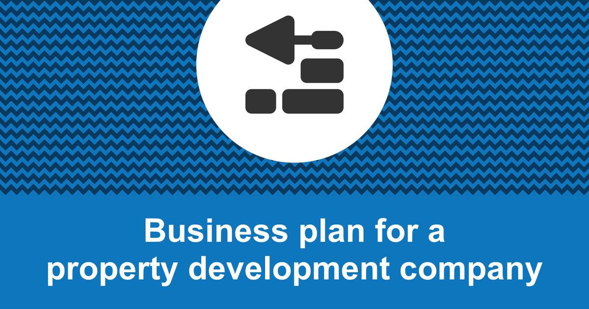 How to write a business plan for a property development company?