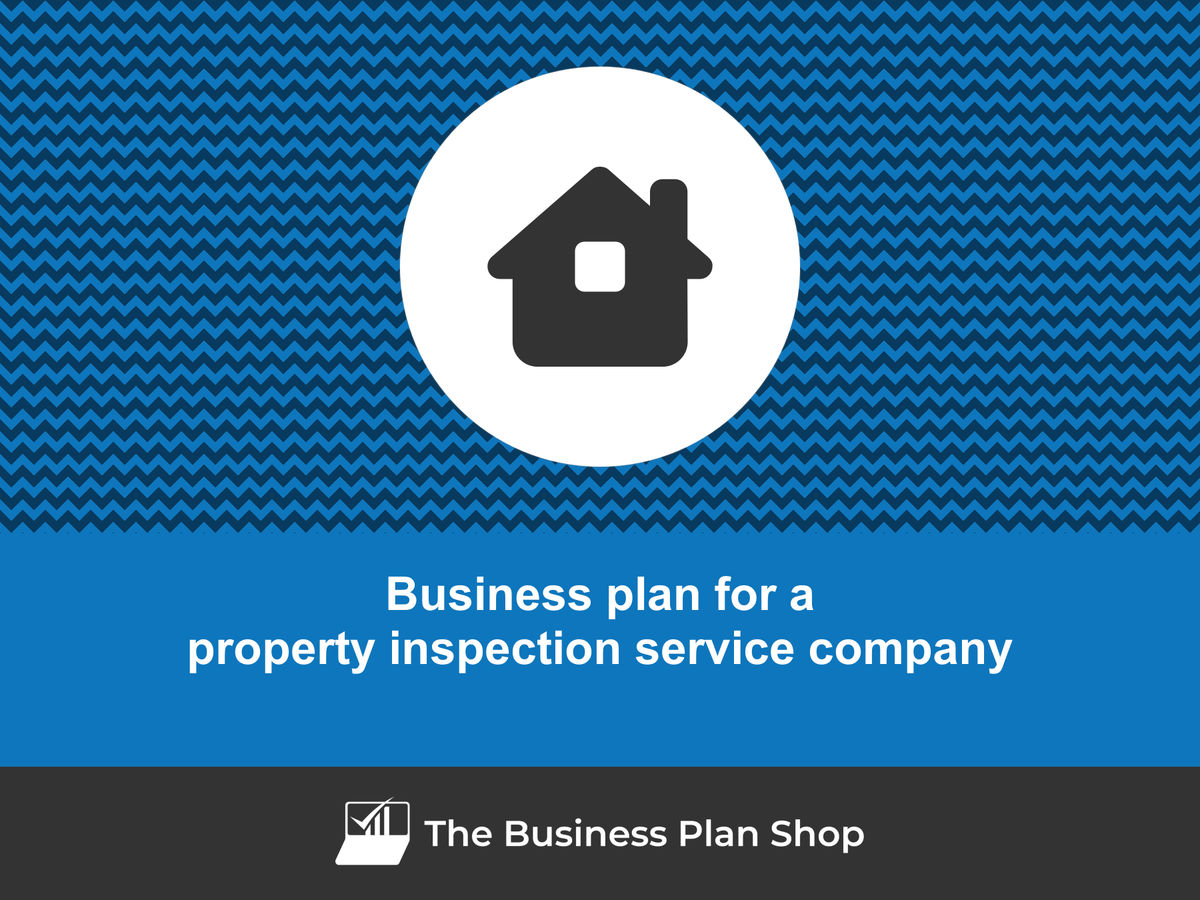 How to write a business plan for a property inspection company?