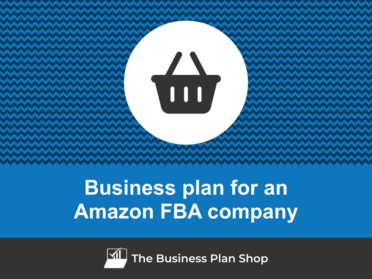 How to write a business plan for an Amazon FBA company?