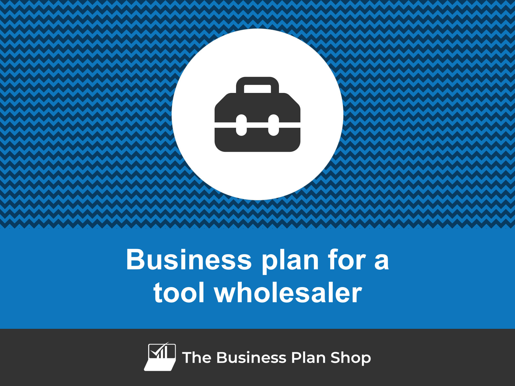 How to write a business plan for a tool wholesaler?