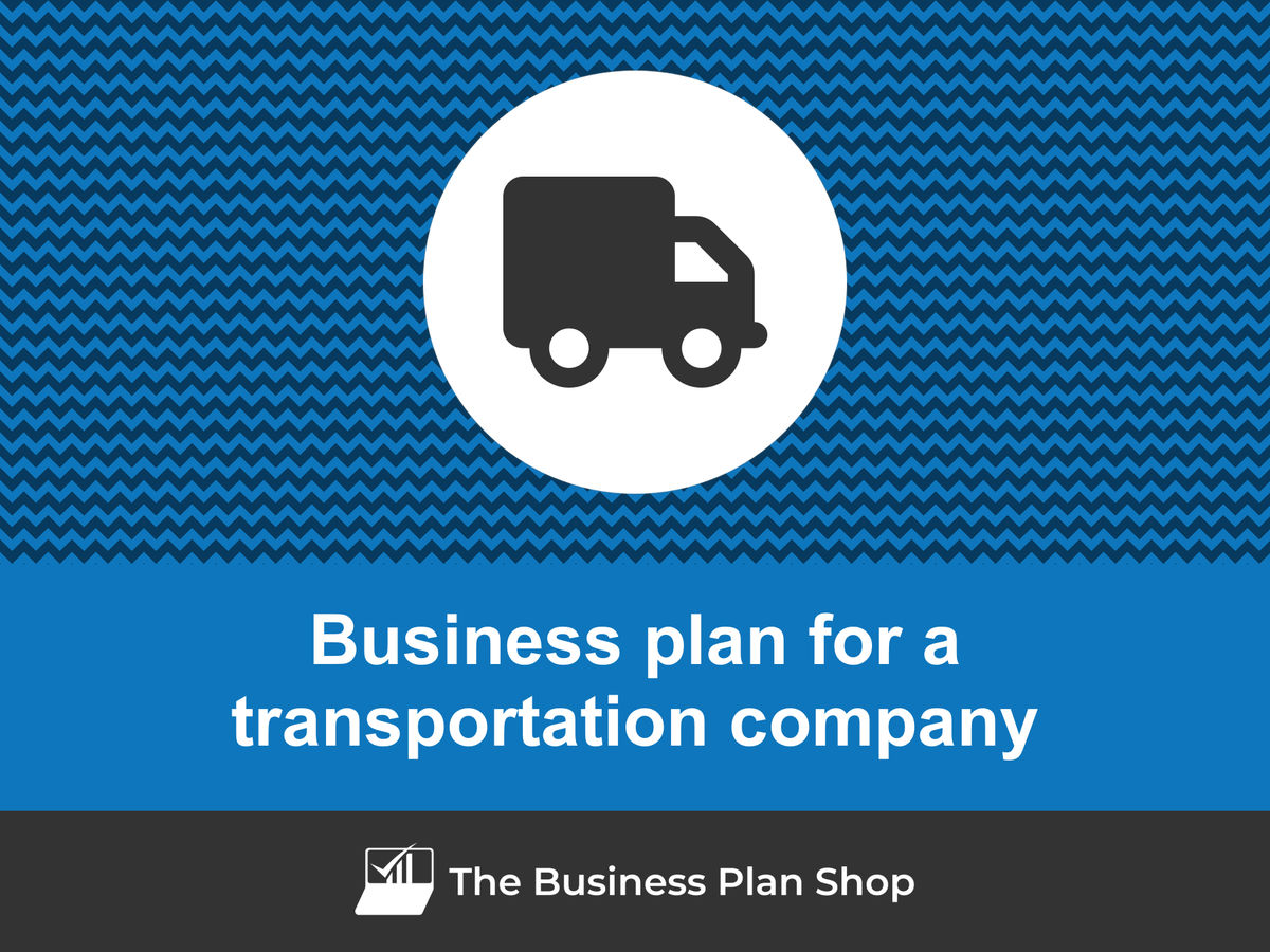 How to write a business plan for a transportation company?