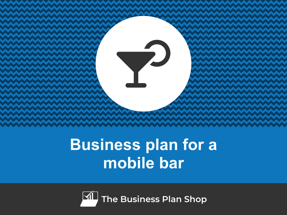 How to write a business plan for a mobile bar?