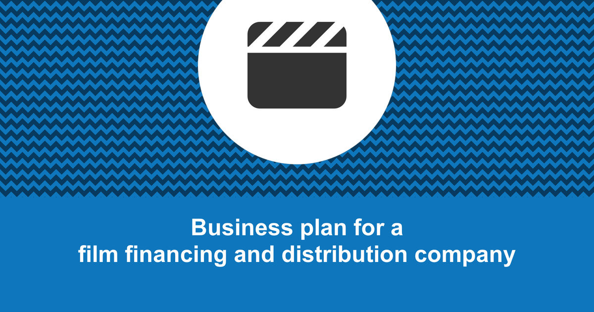 How to write a business plan for a film distribution company?