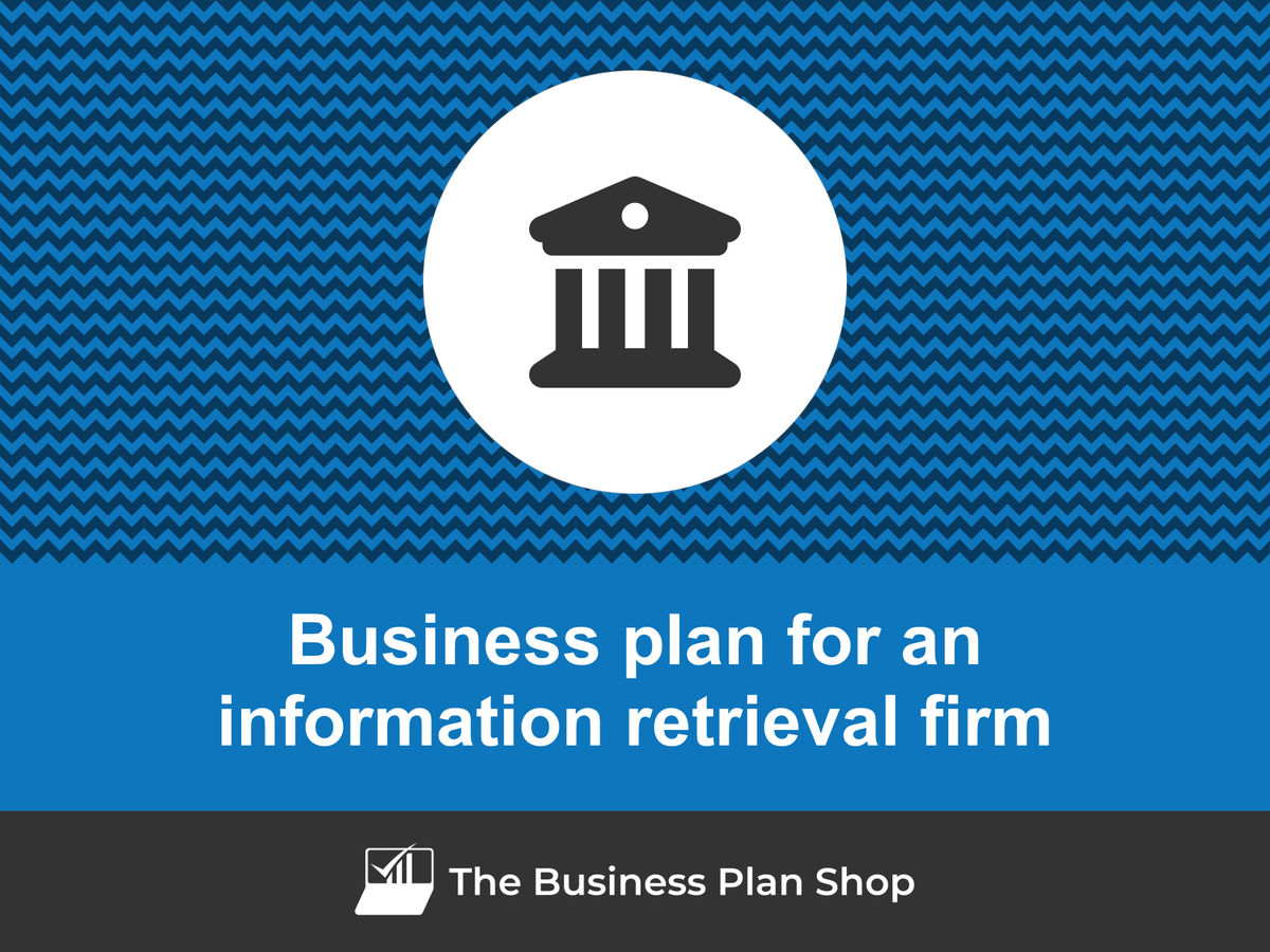 How to write a business plan for an information retrieval firm?