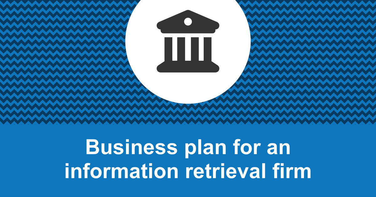 How to write a business plan for an information retrieval firm?