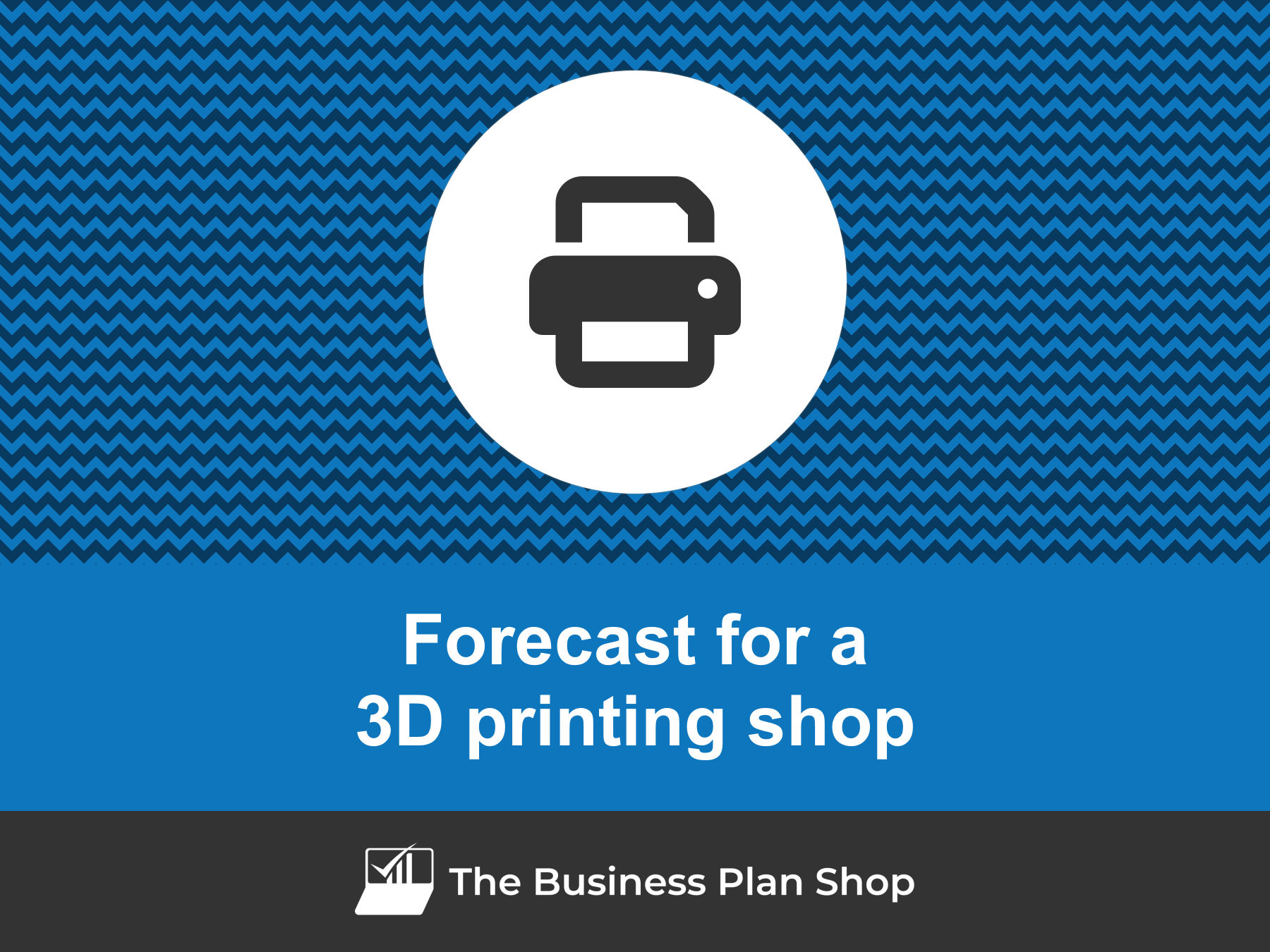 How to create a 3D printing shop financial forecast?
