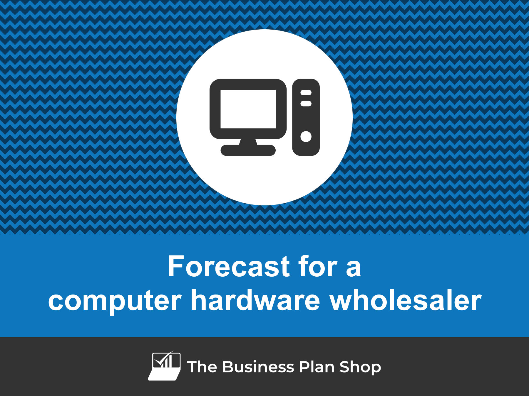 How to create a computer hardware wholesaler financial forecast?
