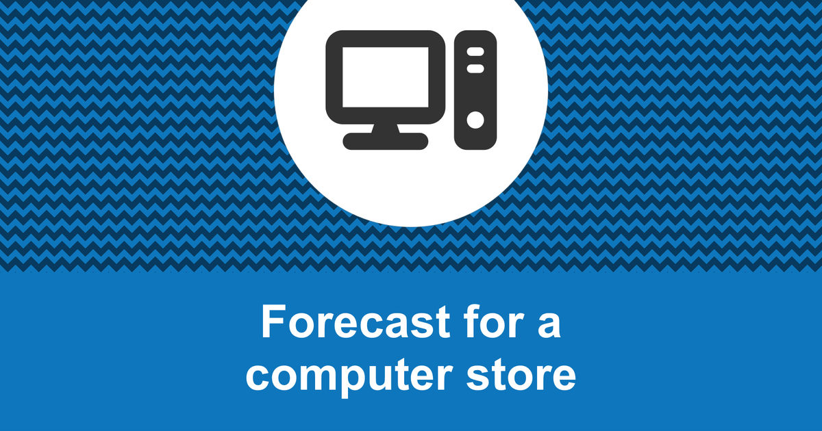 How to create a computer store financial forecast?