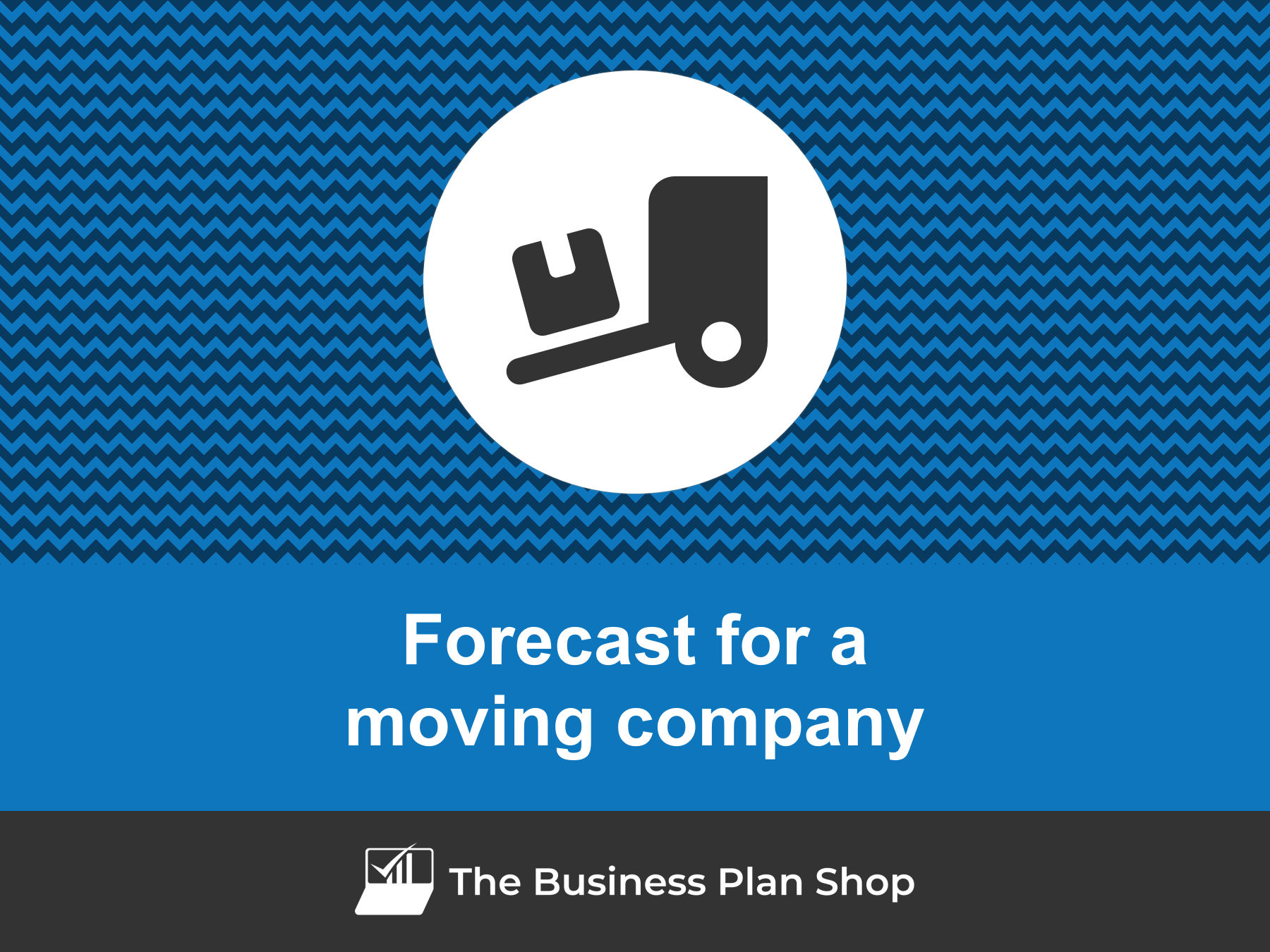 How to create a moving company financial forecast?