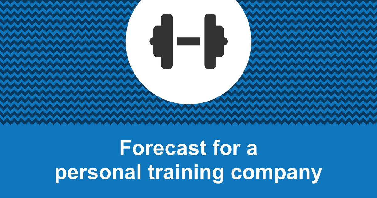 How to create a personal training company financial forecast?